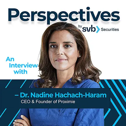 Proximie CEO and Founder Dr. Nadine Hachach-Haram | Leerink Partners